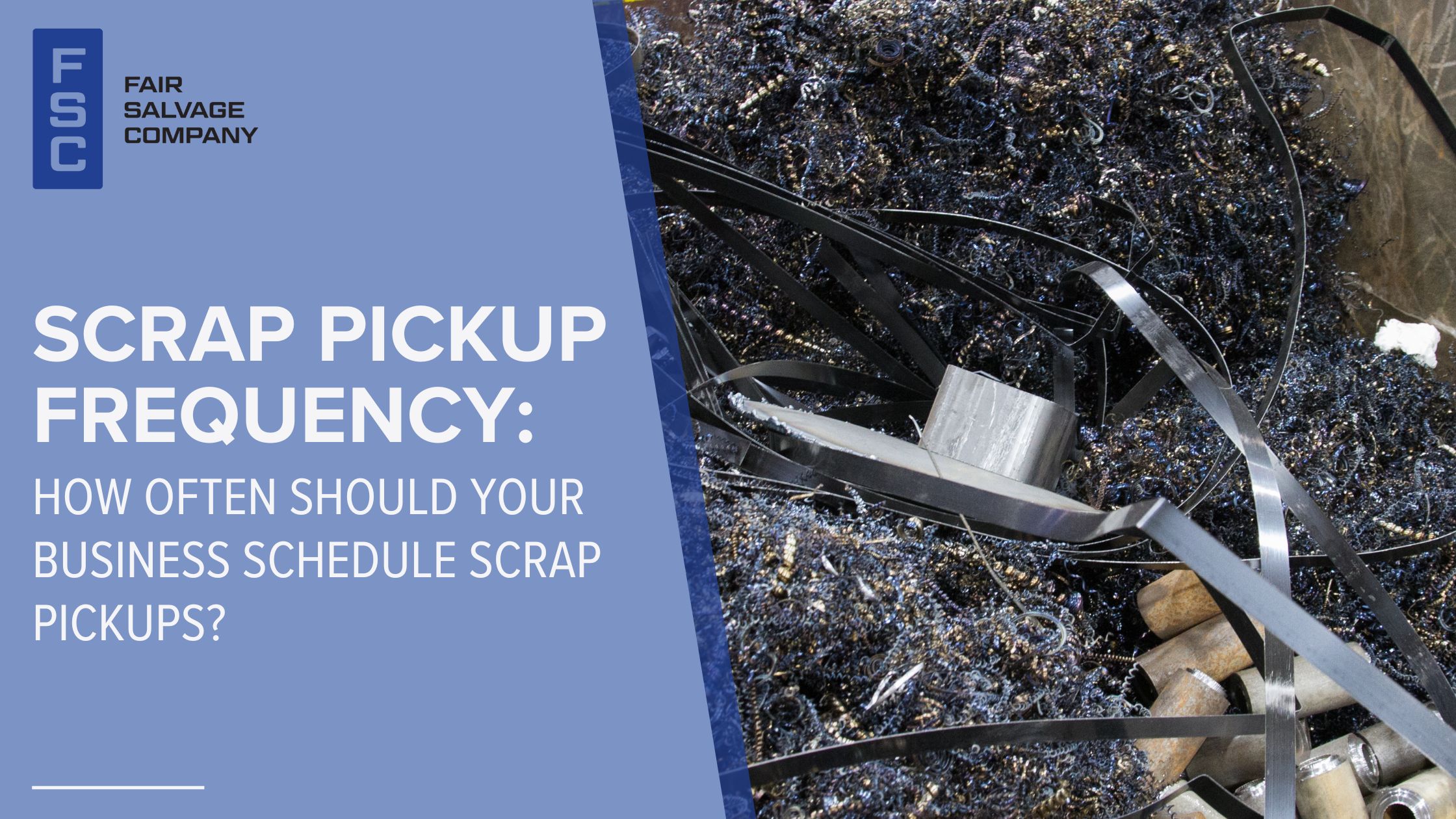 Scrap Pickup Frequency: How Often Should Your Business Schedule Scrap ...